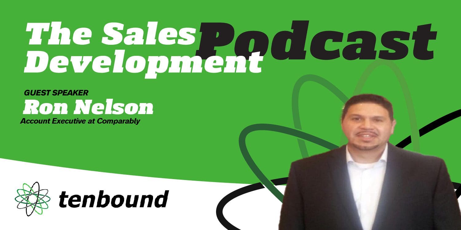 The Sales Development Podcast Episode 187: Ron Nelson | Tenbound